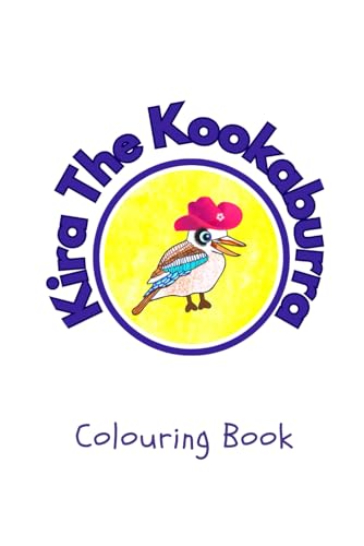 Kira The Kookaburra: Colouring Book by Sharon White | Goodreads