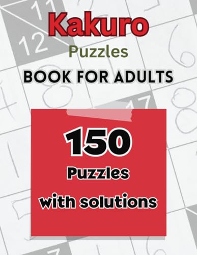 kakuro puzzle books for adults ( 150 puzzles with solution ...