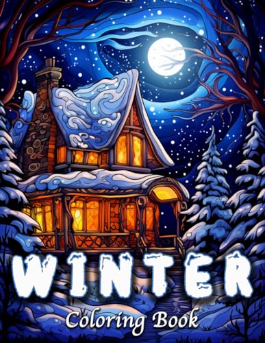 Winter Coloring Book: 60 Charming Winter and Christmas Country Scenes ...