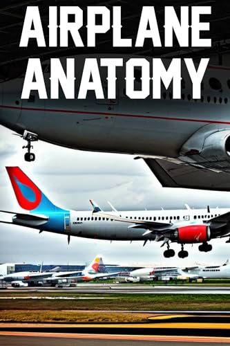Flight Insight Exploring Airplane Anatomy by Adam Lanson | Goodreads