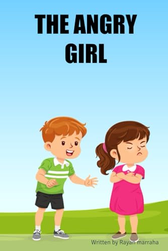 THE ANGRY GIRL by Rayan marraha | Goodreads
