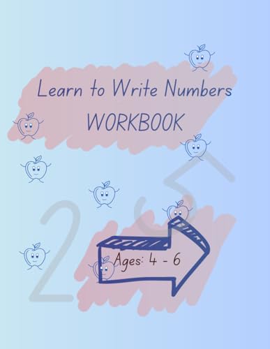 Learn To Write Numbers Workbook Ages: 4 - 6: Handwriting Activity ...