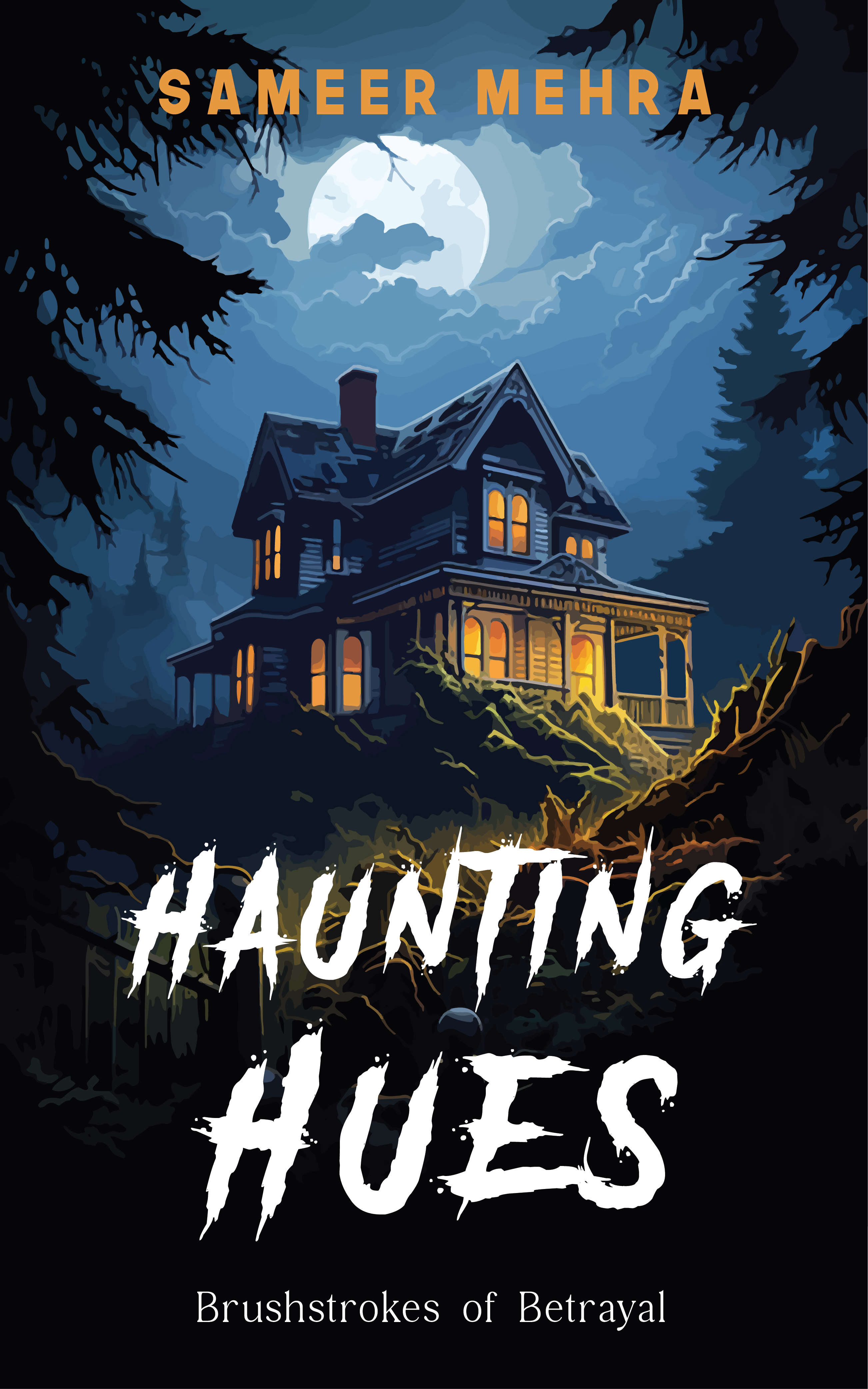 The Haunting Hues: Brushstrokes of Betrayal by Sameer Mehra | Goodreads