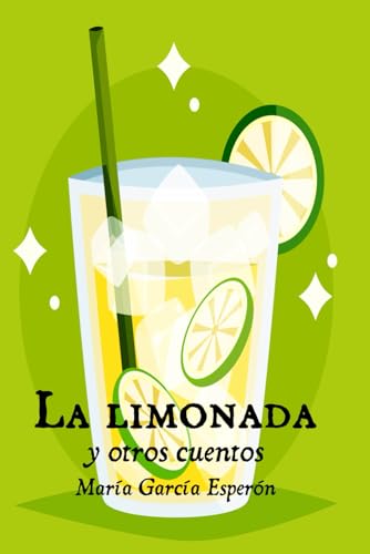 La limonada y otros cuentos (Spanish Edition) by María García Esperón ...