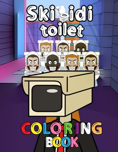 SKIBIDI Toilet Coloring Book | The Ultimate Stress-Relief Coloring Book ...