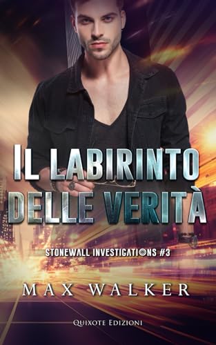 Il labirinto delle verità (Stonewall Investigations) by Max Walker ...