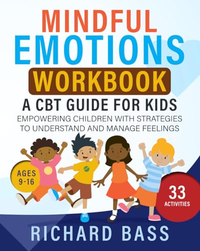 Mindful Emotions Workbook: A CBT Guide for Kids: Empowering Children ...