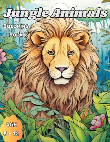 Jungle Animals Coloring Book: Awesome Jungle Animals Coloring Book for ...