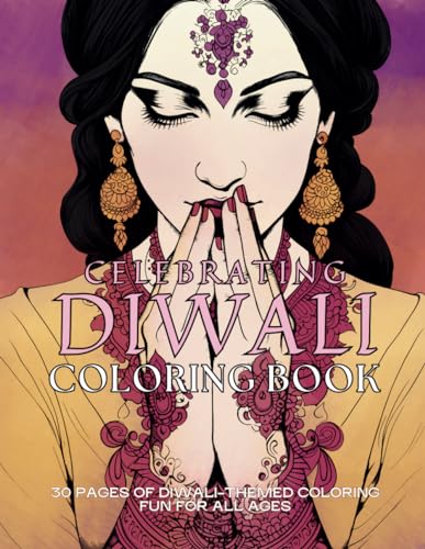 Celebrating Diwali Coloring Book: 30 Pages of Diwali-Themed Coloring ...