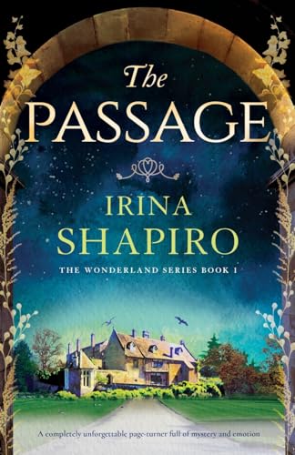 The Passage: A completely unforgettable page-turner full of mystery and ...