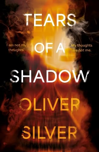 Tears of a Shadow by Oliver Silver | Goodreads