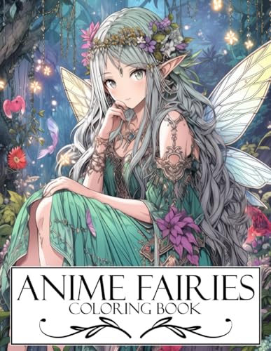 Anime Fairies Coloring Book: 50+ Pages Illustrations to Color, Adorable ...