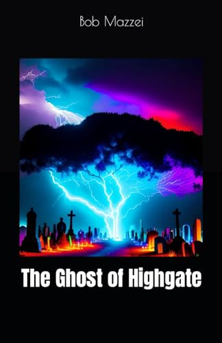 The Ghost of Highgate by Bob Mazzei | Goodreads