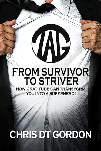 From Survivor to Striver: How gratitude can transform you into a ...