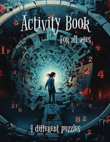 Activity Book For All Ages.: Four different puzzles to stimulate your ...