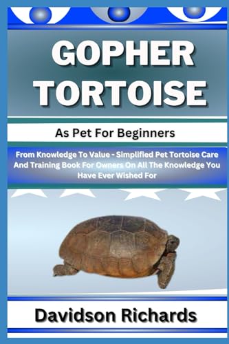 GOPHER TORTOISE As Pet For Beginners: From Knowledge To Value ...