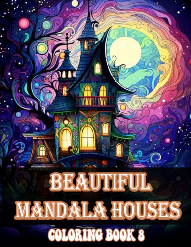 Beautiful Mandala Houses Coloring Book: Tranquil Escape Awaits: | For ...