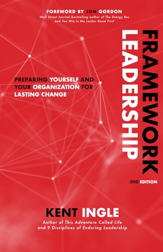 Framework Leadership: Preparing Yourself and Your Organization for ...