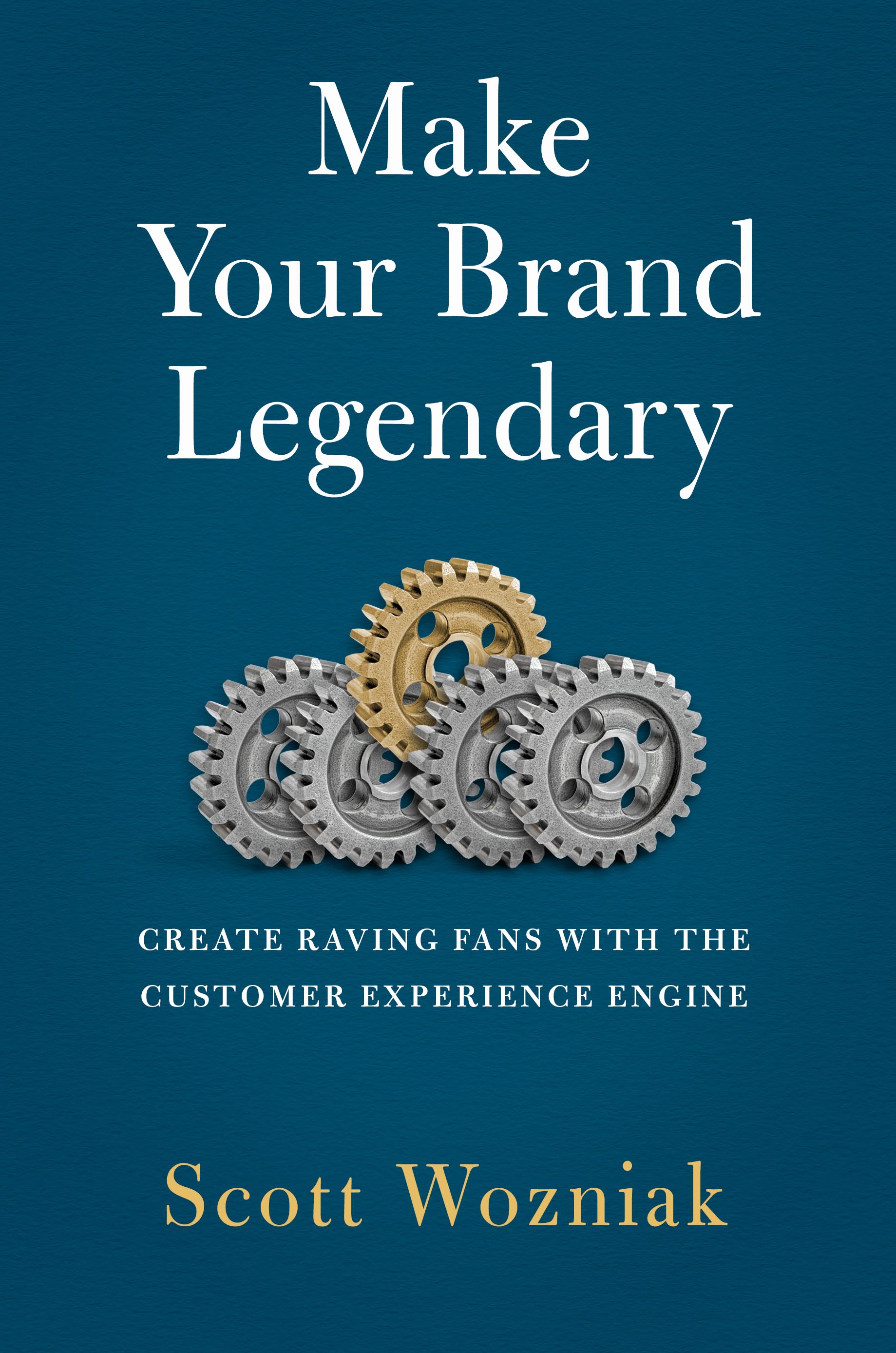 Make Your Brand Legendary: Create Raving Fans With the Customer ...