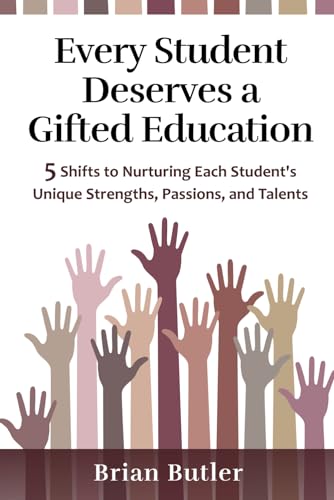 Every Student Deserves a Gifted Education: 5 Shifts to Nurturing Each ...