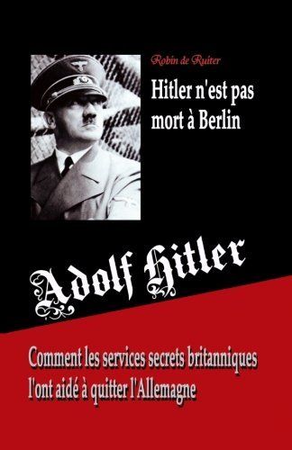 Adolf Hitler n'est pas mort ?? Berlin: Comment les services secrets ...