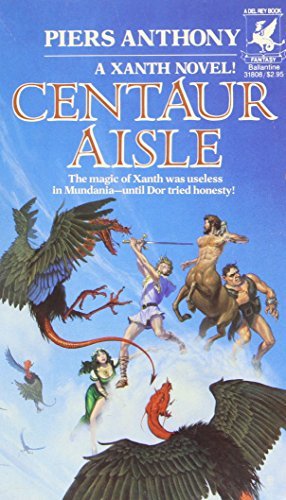 Centaur Aisle (Xanth) by Piers Anthony(2008-03-15) by Piers Anthony | Goodreads