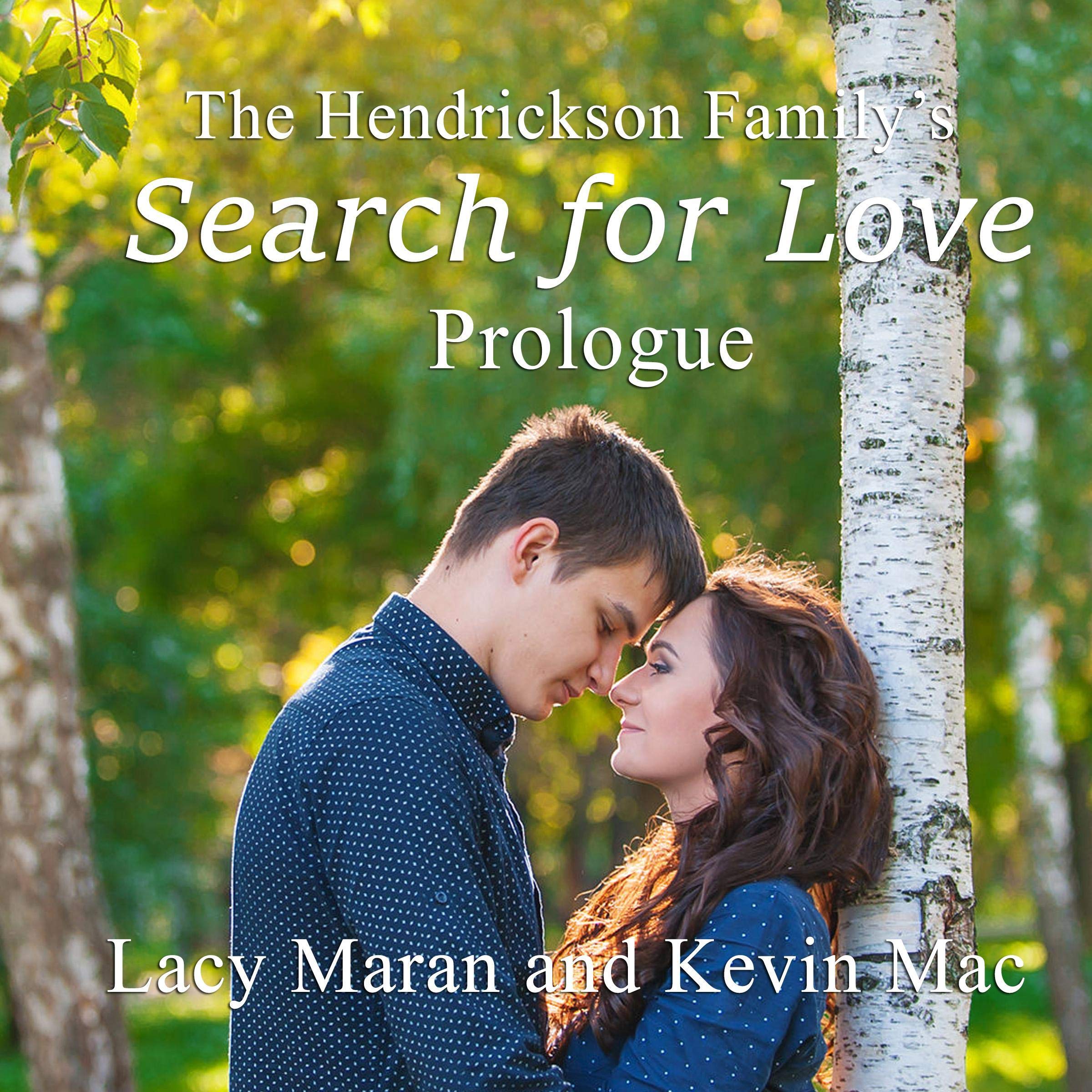 The Hendrickson Family's Search for Love: Prologue by Lacy Maran ...