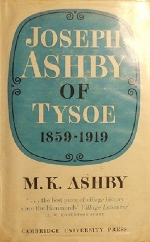 Joseph Ashby of Tysoe, 1859-1919: A study of English village life by ...