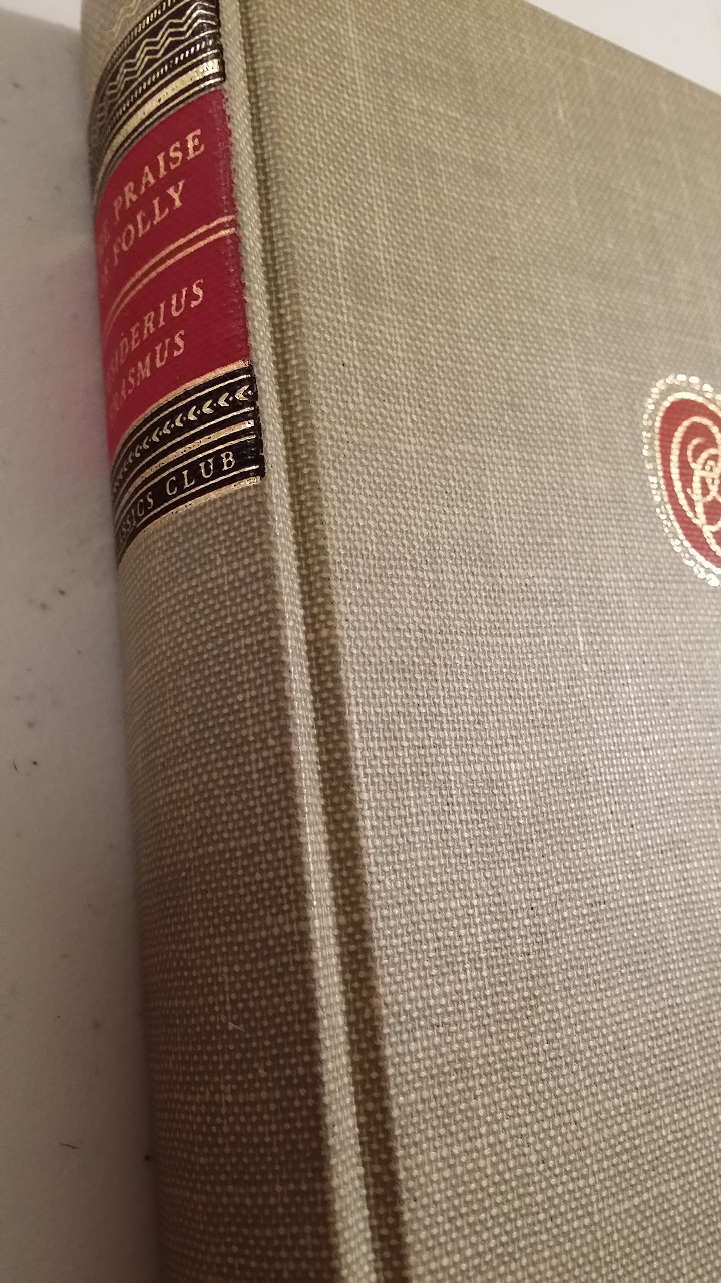 Praise of Folly; With a Short Life of the Author By Hendrik Willem Van ...