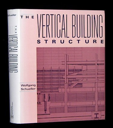 The Vertical Building Structure by Wolfgang Schueller | Goodreads