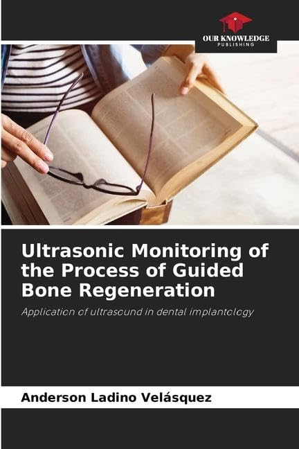 Ultrasonic Monitoring of the Process of Guided Bone Regeneration by ...