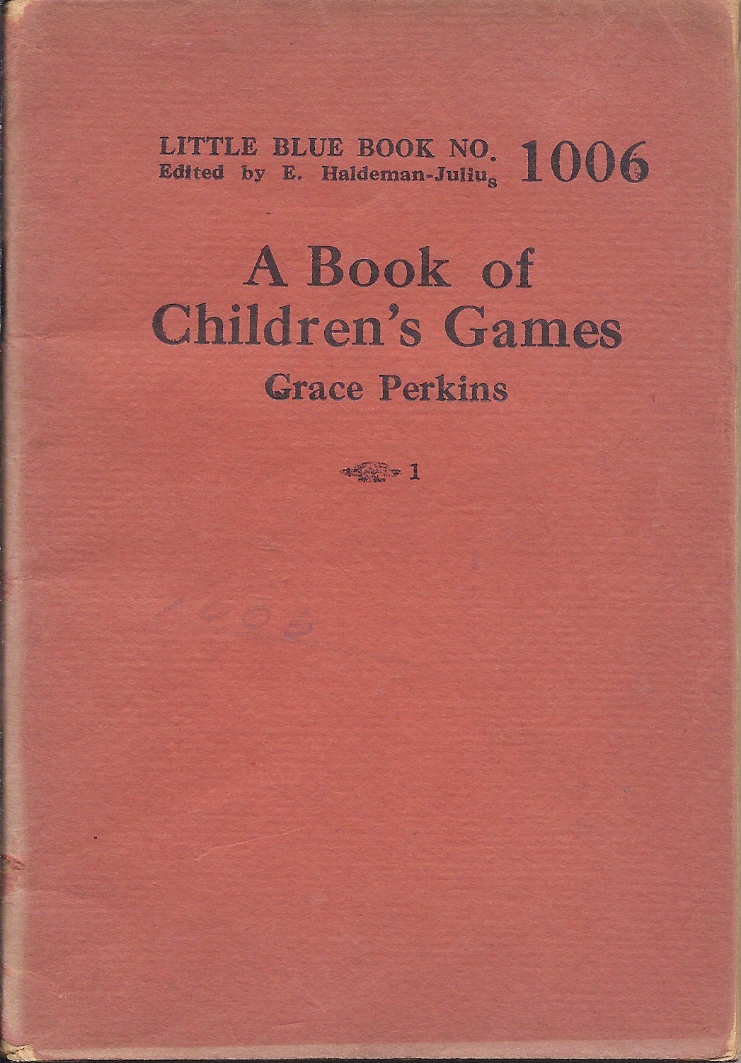 A Book of Children's Games; Little Blue Book No. 1006 by Grace Perkins ...
