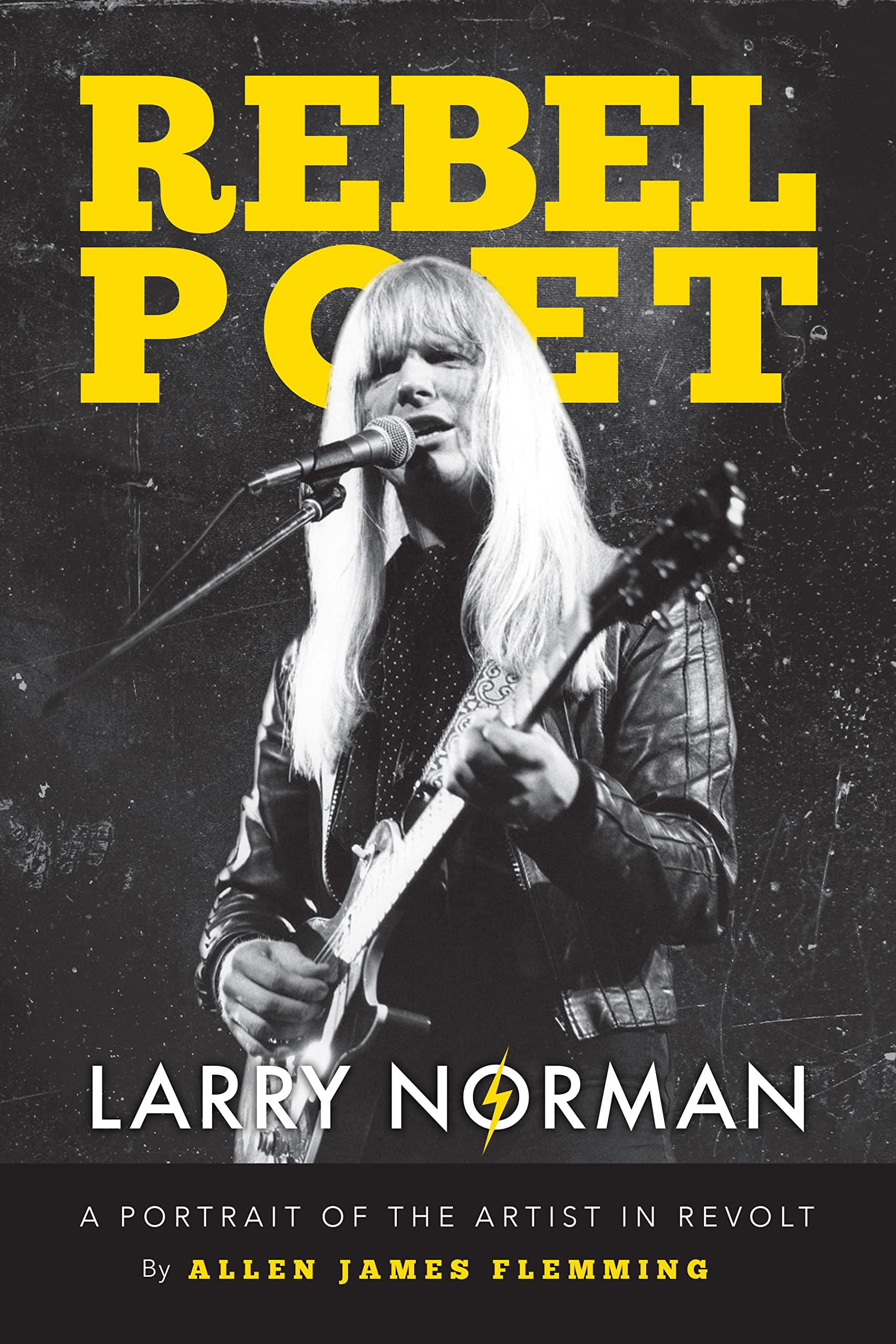 Rebel Poet: Larry Norman: A Portrait of the Artist in Revolt by Allen ...