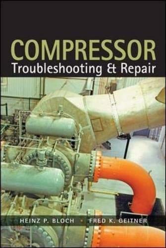Compressors: How to Achieve High Reliability & Availability by Heinz P ...