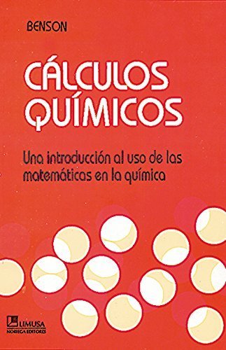Cálculos químicos: Una Introducción al uso de las matemáticas en la ...