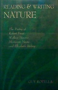 Reading and Writing Nature: Poetry of Robert Frost, Wallace Stevens ...