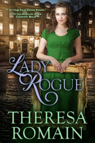 Lady Rogue (Royal Rewards Book 3) by Theresa Romain | Goodreads