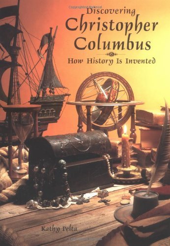 Discovering Christopher Columbus: How History Is Invented by Kathy ...