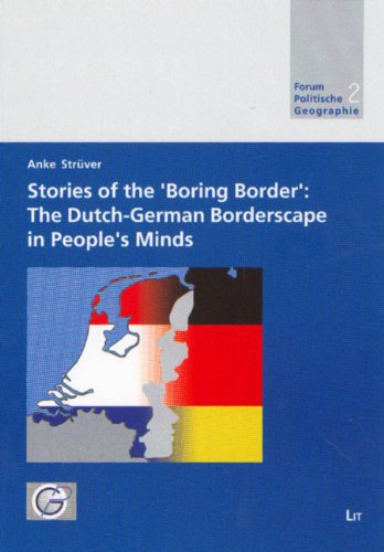 Stories of the 'boring Border': The Dutch-german Borderscape in People ...