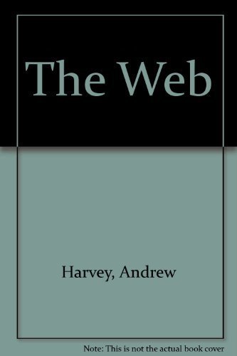 The Web by Andrew Harvey (1987-04-03) by Andrew Harvey | Goodreads