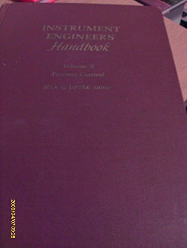 Instrument Engineers' Handbook, Vol.2: Process Control by Béla G ...