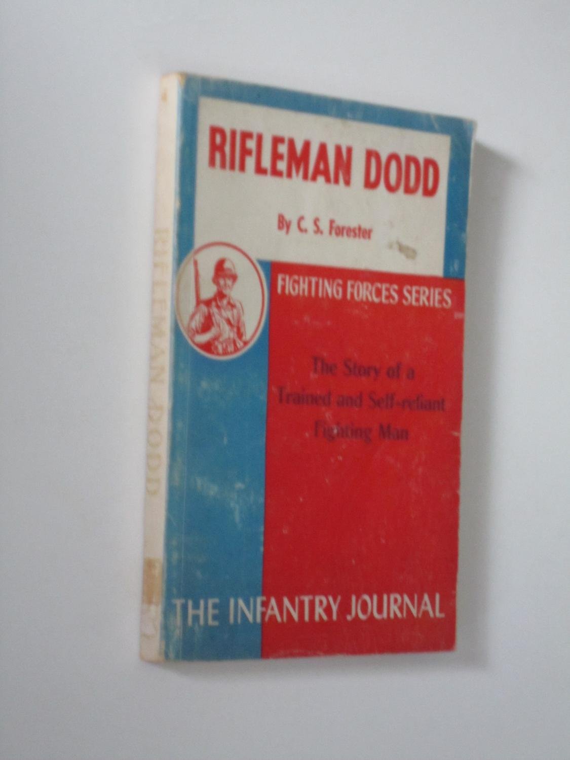 Rifleman Dodd. Fighting Forces Series. the Story of a Trained and Self ...