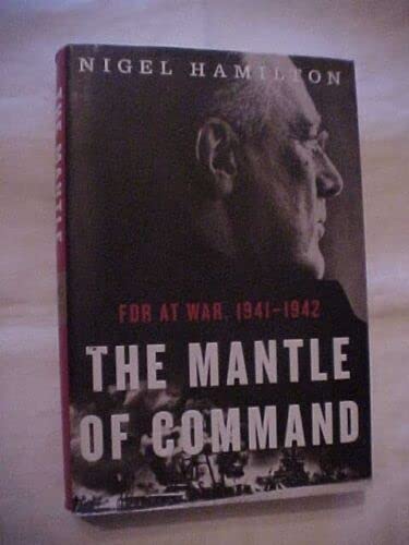 Rare THE MANTLE OF COMMAND; FDR AT WAR 1941-1942 by HAMILTON [Hardcover ...