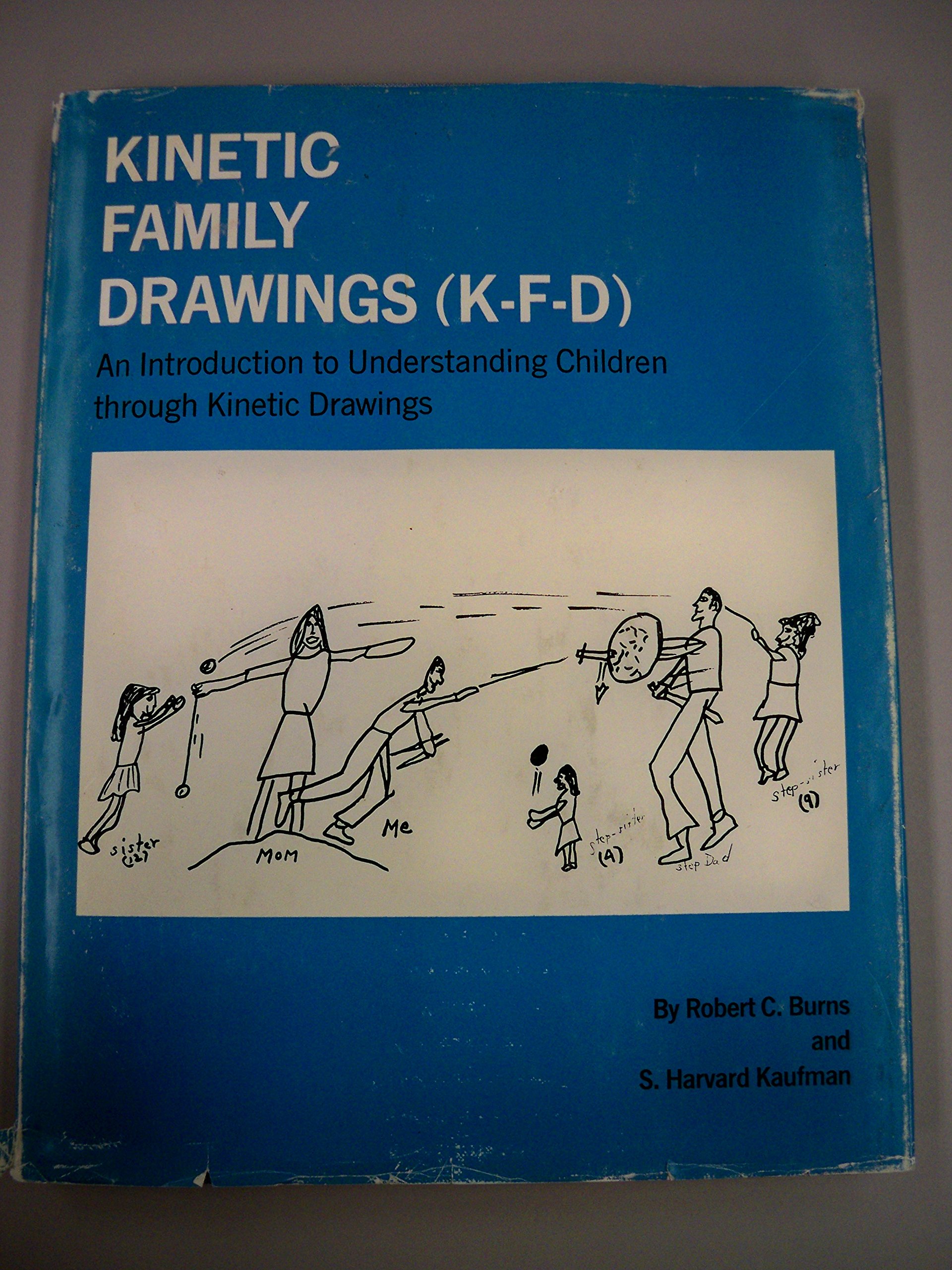Kinetic family drawings (K-F-D);: An introduction to understanding ...