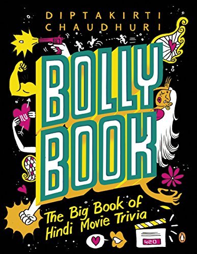 Bollybook: The Big Book of Hindi Movie Trivia by Diptakirti Chaudhuri ...