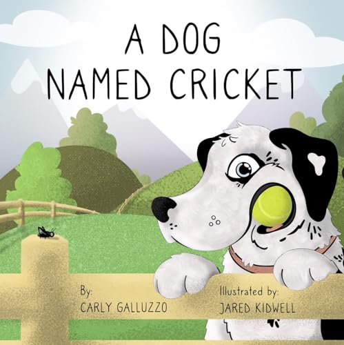 A Dog Named Cricket by Carly Galluzzo | Goodreads