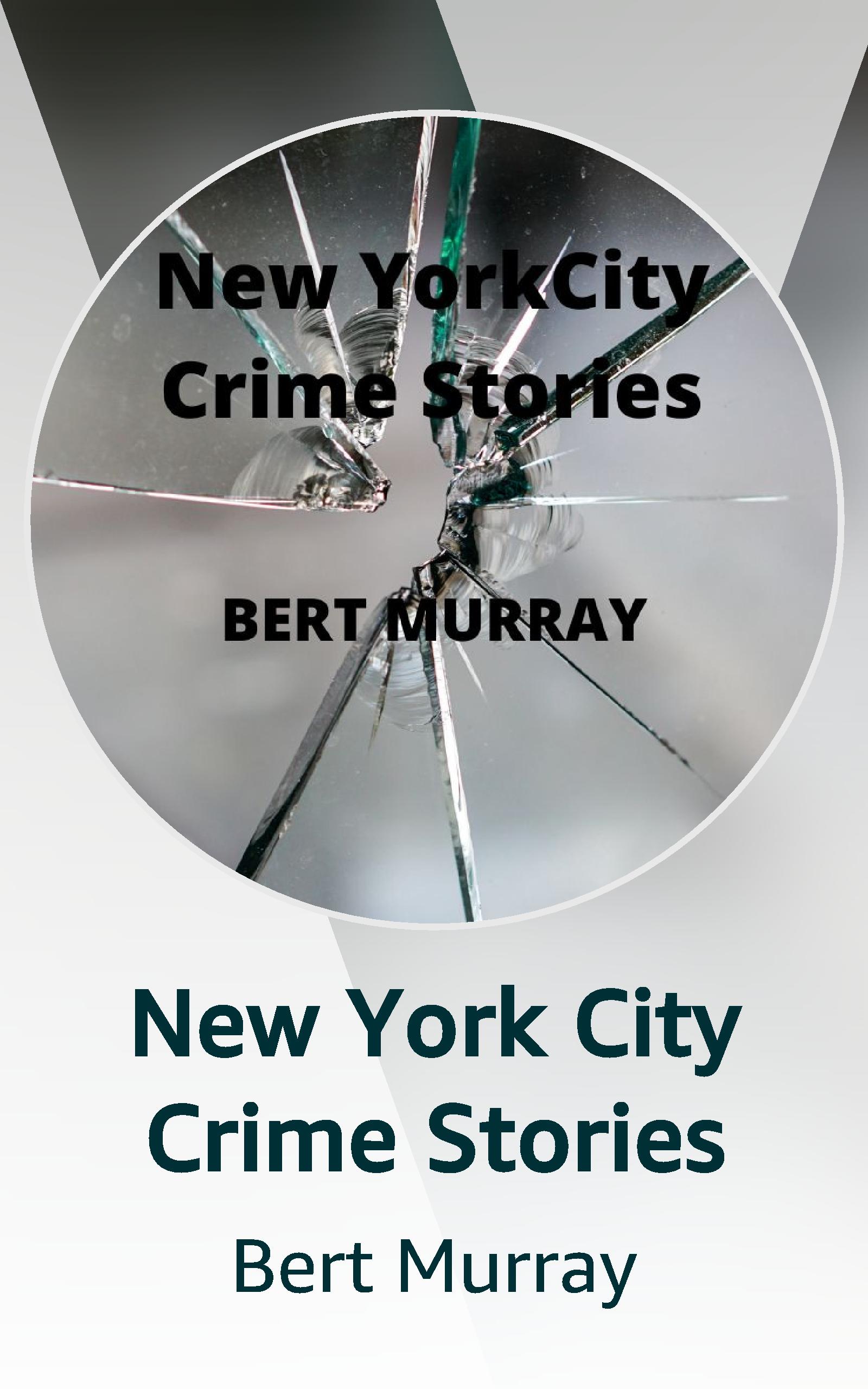 New York City Crime Stories by Bert Murray | Goodreads