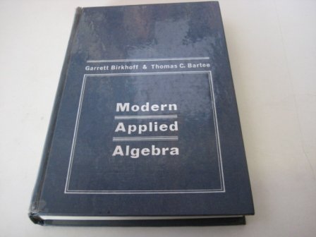 Modern Applied Algebra by Garrett Birkhoff | Goodreads