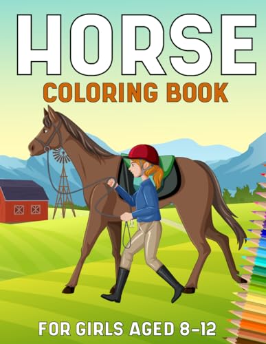 horse coloring books for girls ages 8-12: A Fun Coloring Adventure for ...