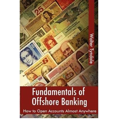 [Fundamentals Of Offshore Banking: How To Open Accounts Almost Anywhere ...